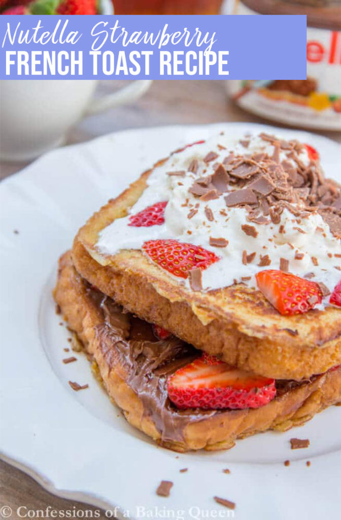 The Best Nutella Strawberry French Toast Recipe